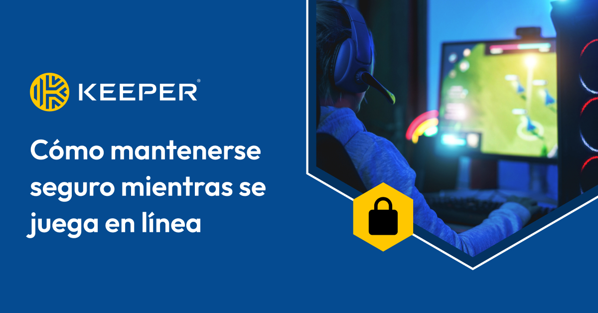 Cómo mantenerse seguro al jugar en línea – Keeper Security