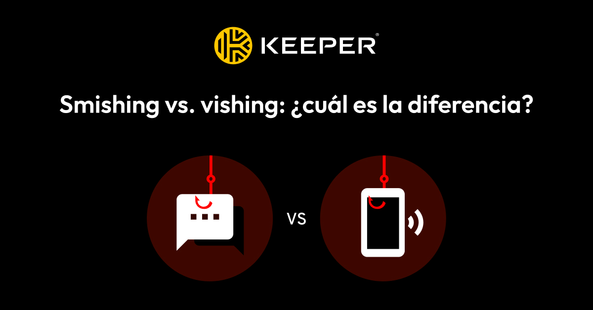 Smishing vs. vishing: ¿cuál es la diferencia? - Keeper Security