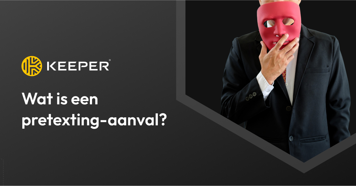 Wat is een pretexting-aanval? Definitie, voorbeelden en preventietips