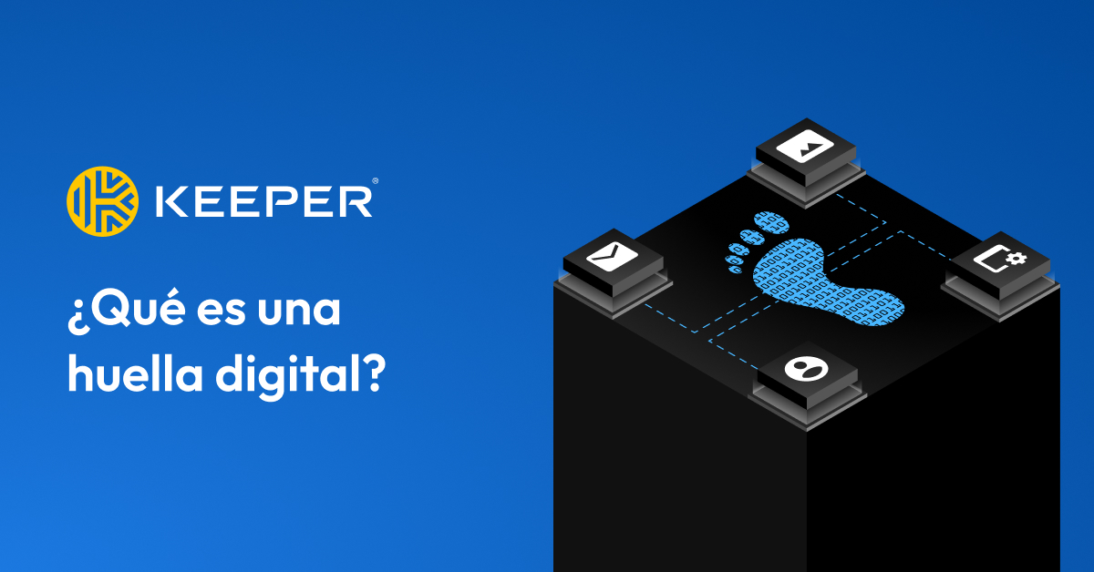 ¿Qué es una huella digital?- Keeper Security