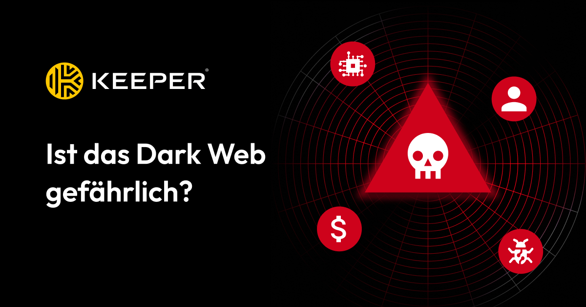 Ist das Darknet gefährlich? – Keeper Security