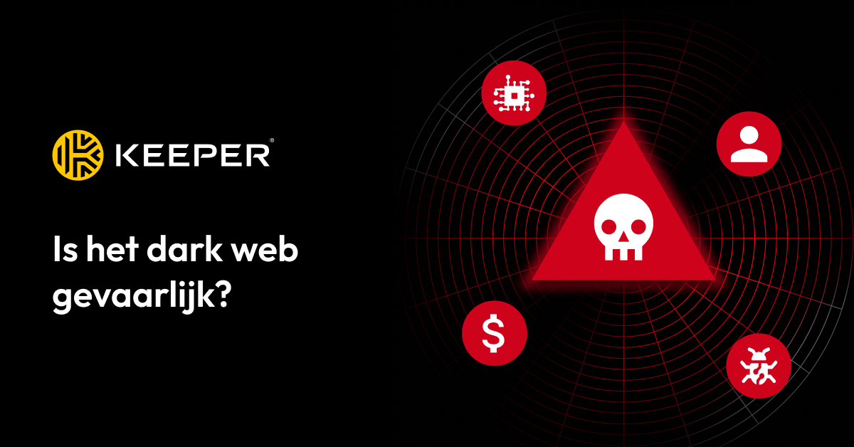 Is het dark web gevaarlijk? - Keeper Security