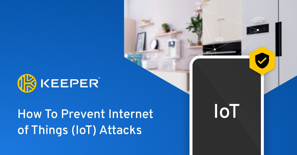 8 Simple Internet of Things (IoT) Attacks Prevention Tips