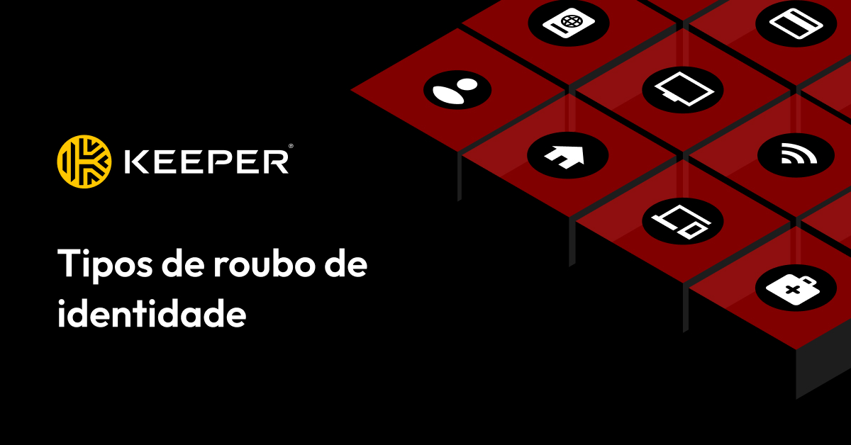 Tipos de roubo de identidade — Keeper Security