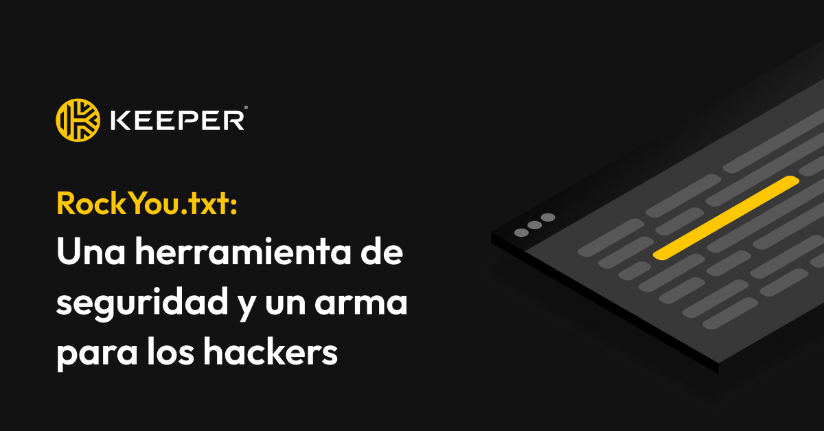 RockYou.txt: una herramienta de seguridad y un arma para los hackers