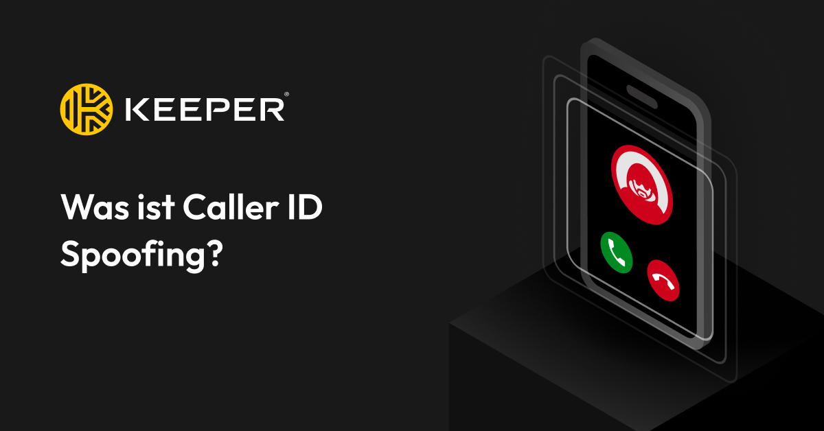 Was ist Caller ID Spoofing? – Keeper Security