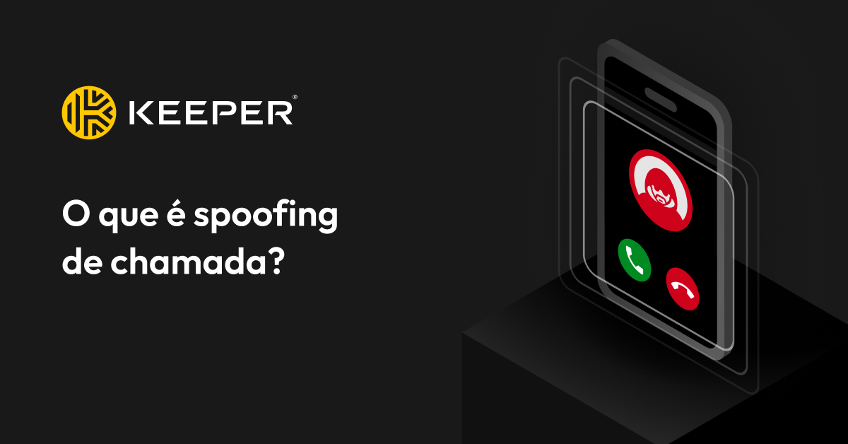 O que é spoofing de chamada? — Keeper Security