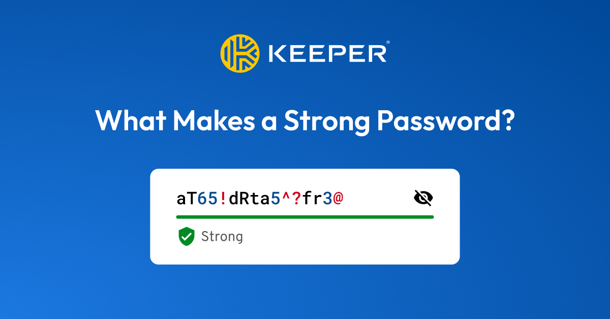 What Makes a Strong Password? Tips for Creating Strong Passwords