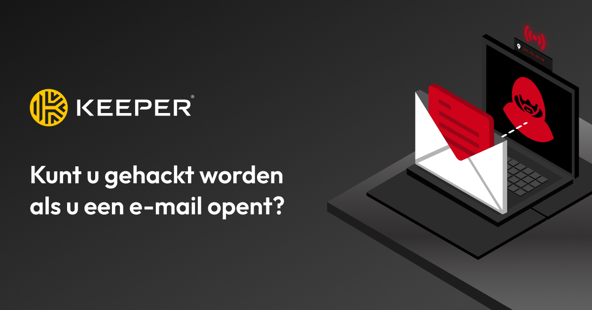 Kunt u gehackt worden door alleen een e-mail te openen? - Keeper