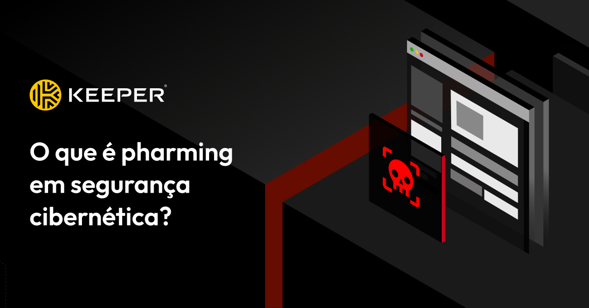 O que é pharming em segurança cibernética? — Keeper