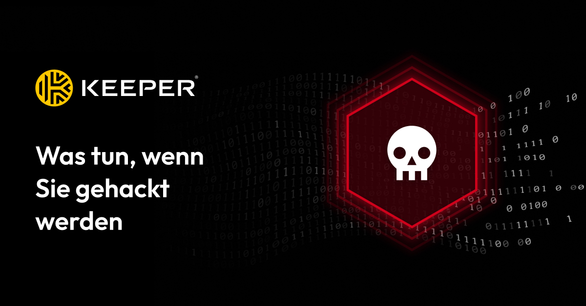 Was tun, wenn Sie gehackt werden – Keeper Security