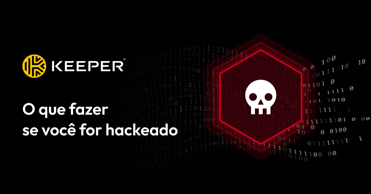 O que fazer se você for hackeado — Keeper Security