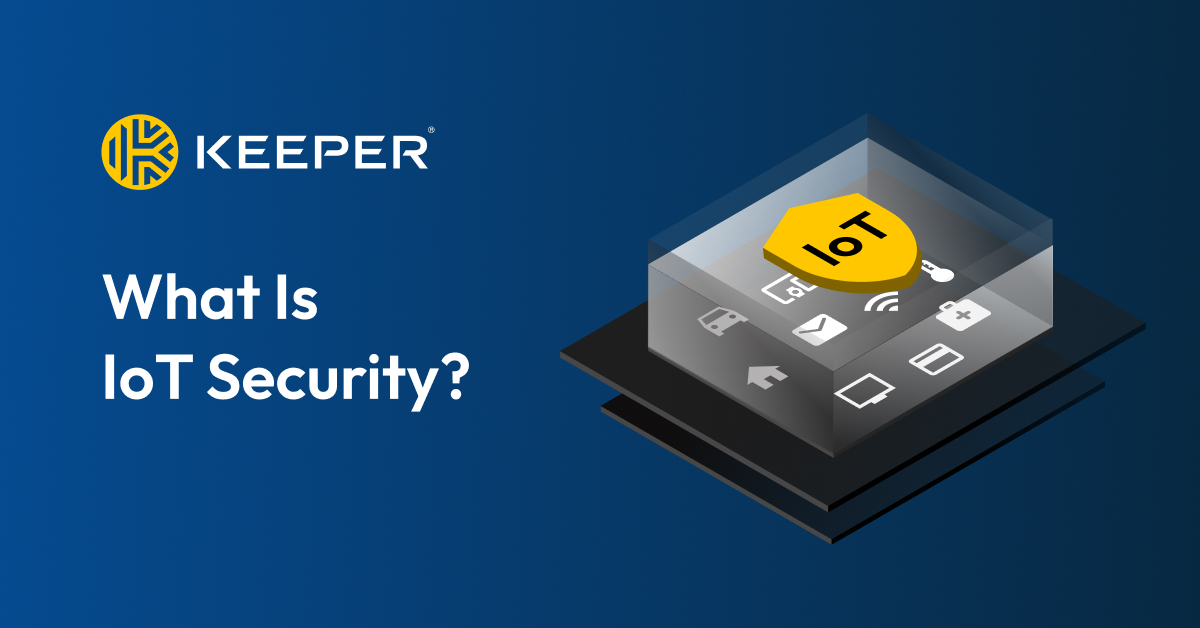 What Is IoT Security? The Importance of Securing Your Devices