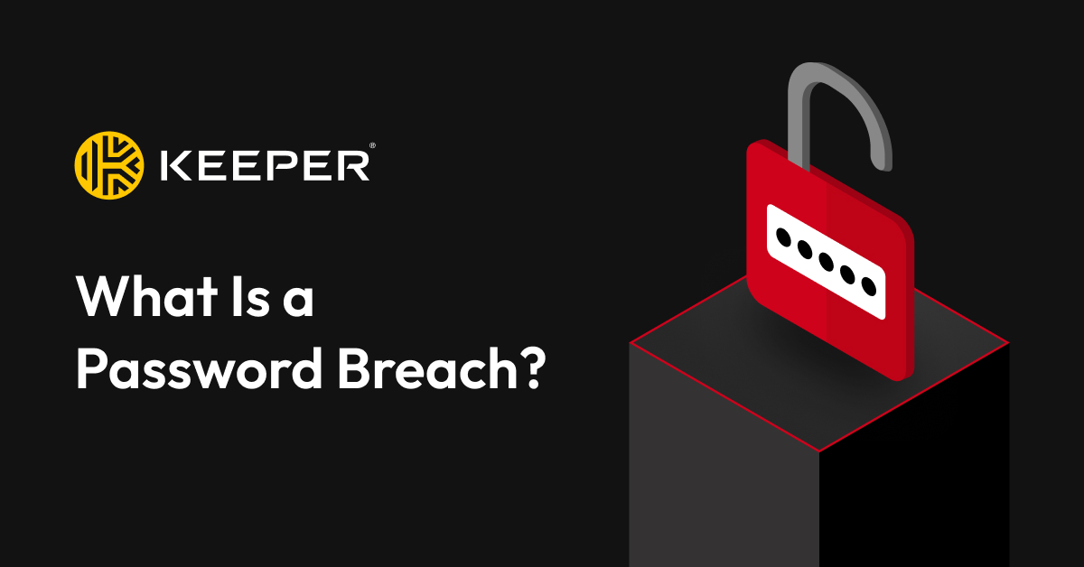 What Is a Password Breach? Definition and Prevention Tips