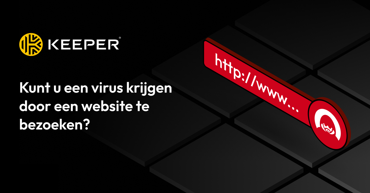 Kunt u een virus krijgen door een website te bezoeken? - Keeper