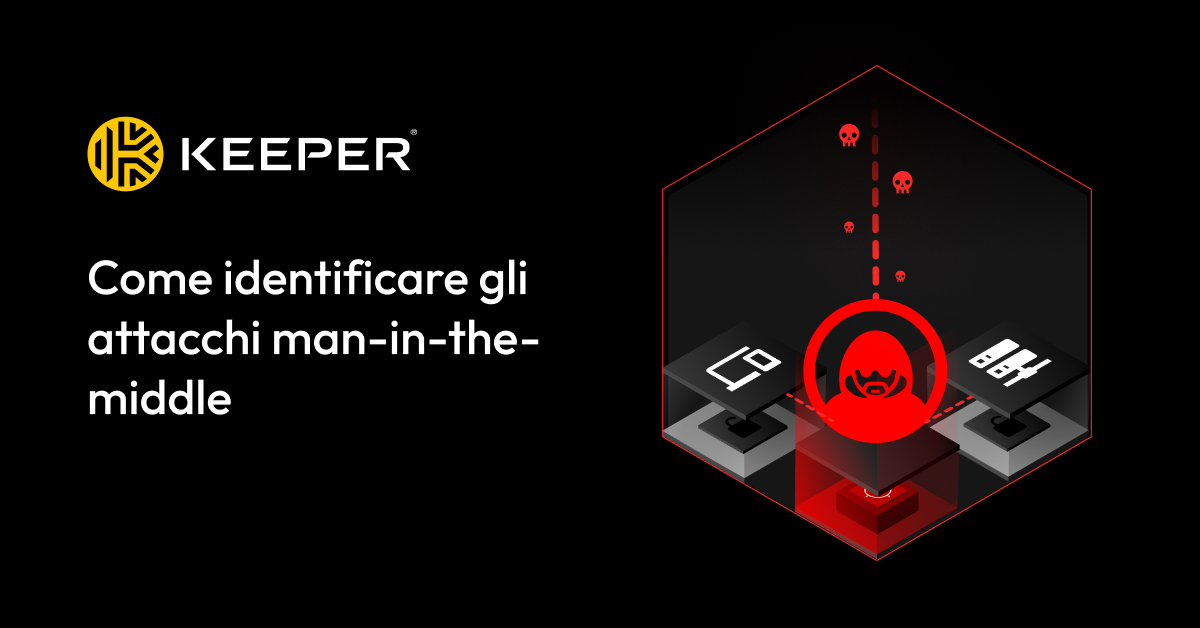 Come individuare gli attacchi man-in-the-middle - Keeper