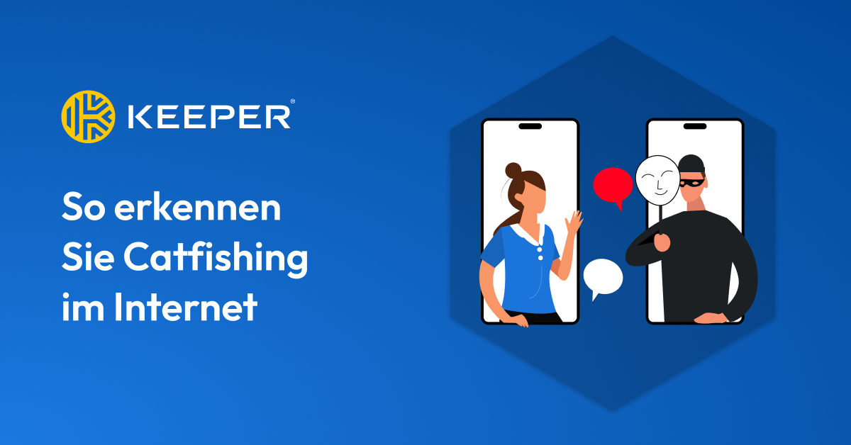 So erkennen Sie Catfishing im Internet – Keeper Security