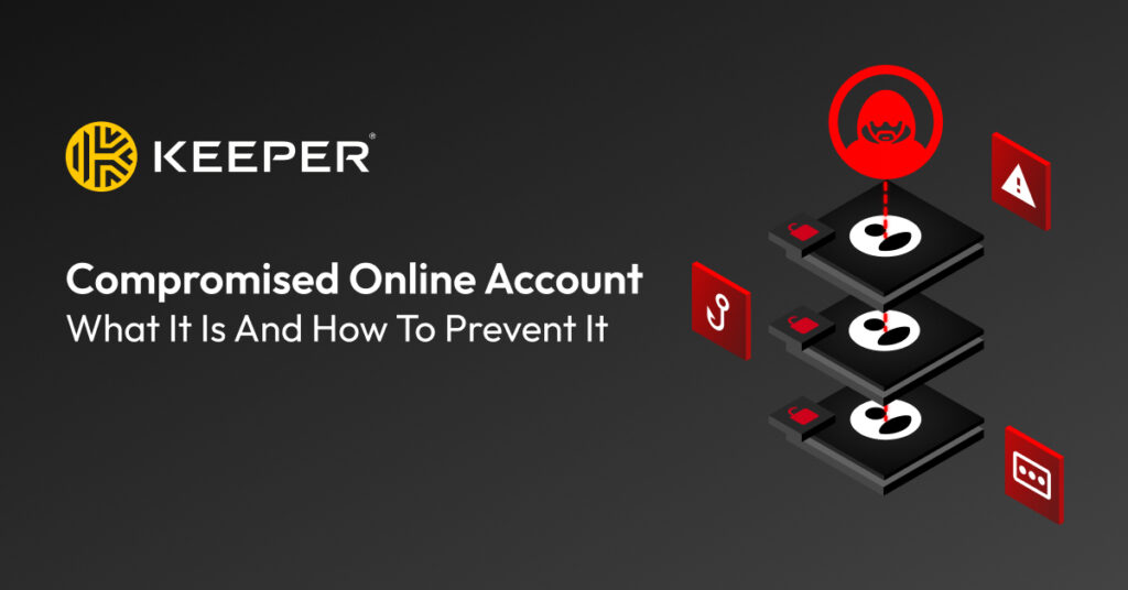 Gecompromitteerd online account: wat betekent dit en hoe kunt u dit ...