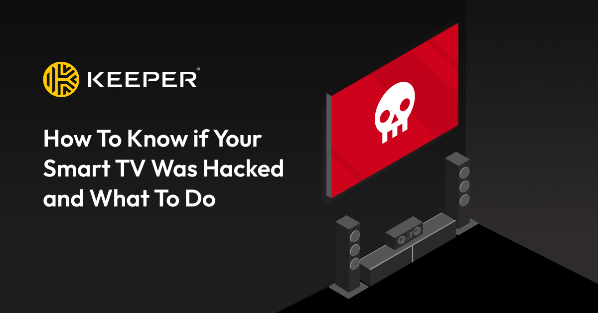 6 Ways To Tell if Your Smart TV Has Been Hacked