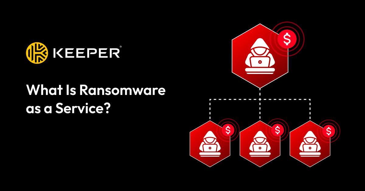 What Is Ransomware as a Service? - Keeper Security