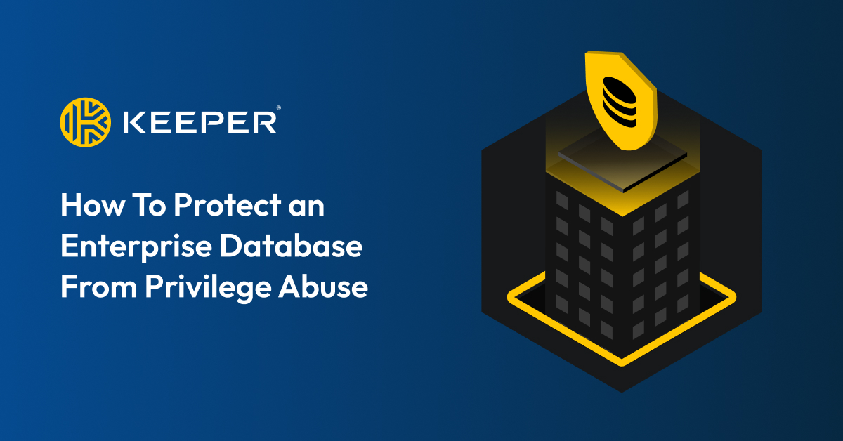 Privilege Abuse: What It Is and How To Protect Your Enterprise From It