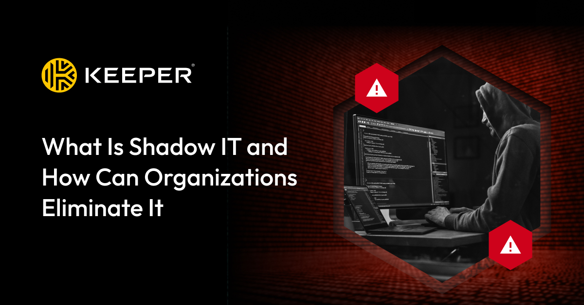 What Is Shadow IT and How Can Organizations Eliminate It?
