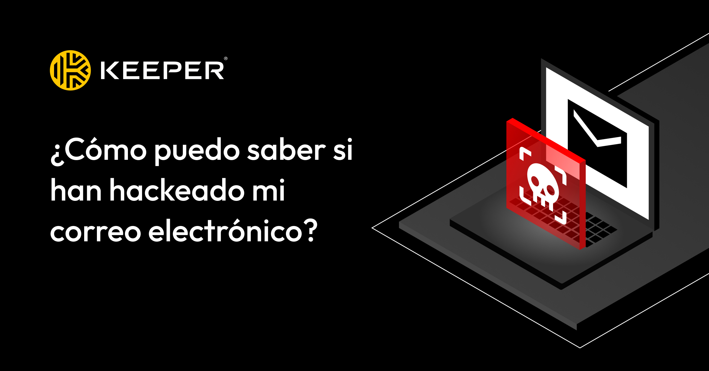 ¿Cómo puedo saber si han hackeado mi correo electrónico?