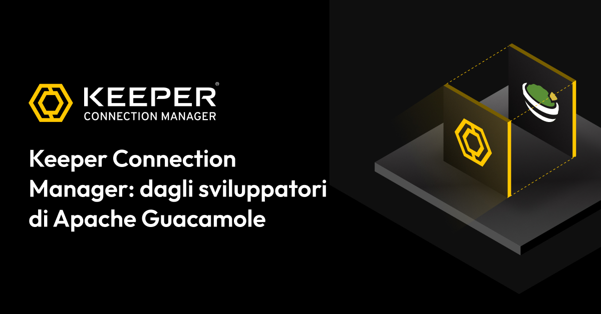 Da Apache Guacamole a Keeper Connection Manager