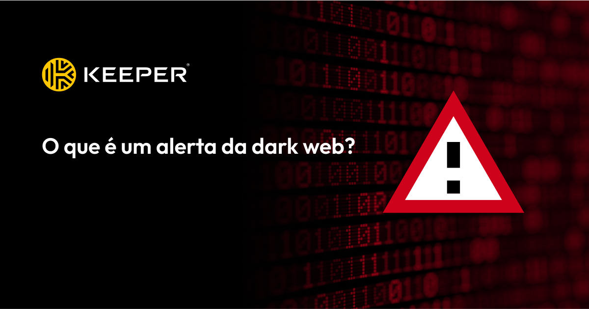 O que é um alerta da dark web? — Keeper Security