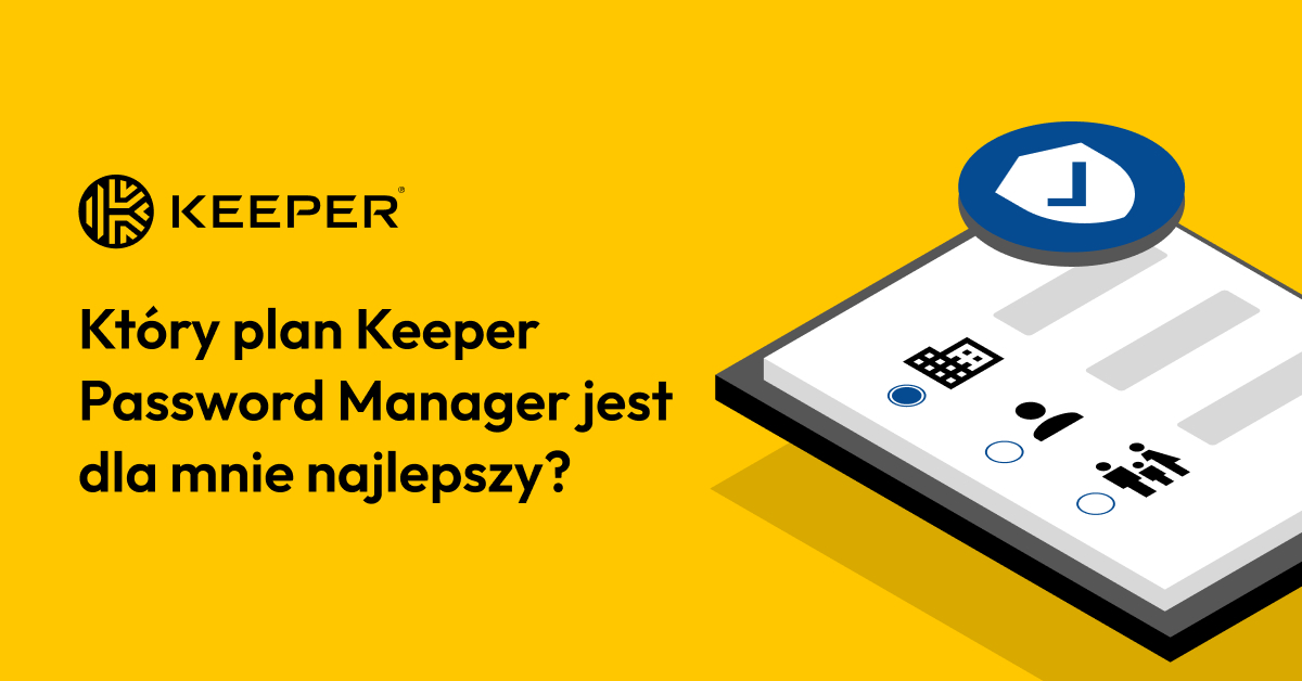 Który plan Keeper Password Manager jest dla mnie najlepszy?