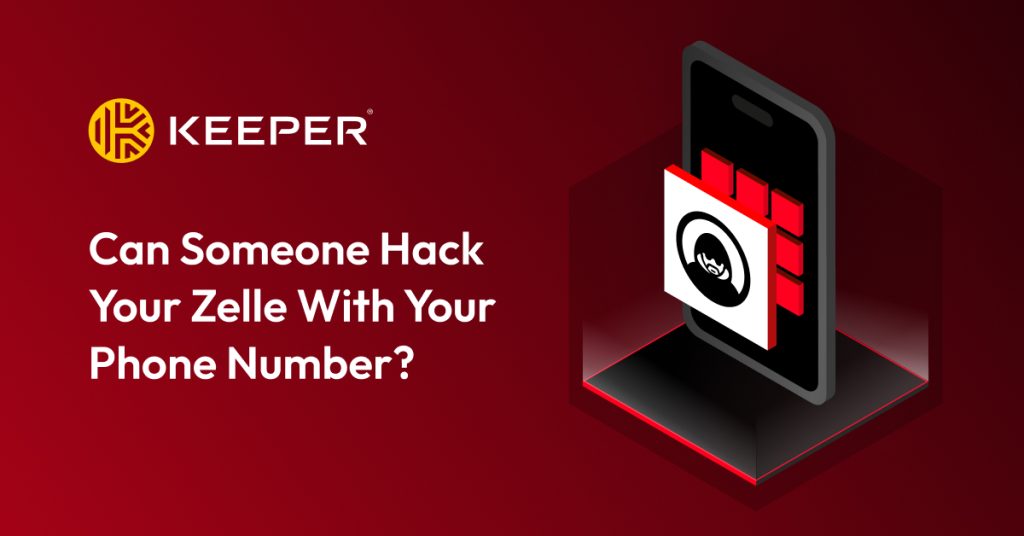 ¿Puede alguien hackear su Zelle con su número de teléfono?