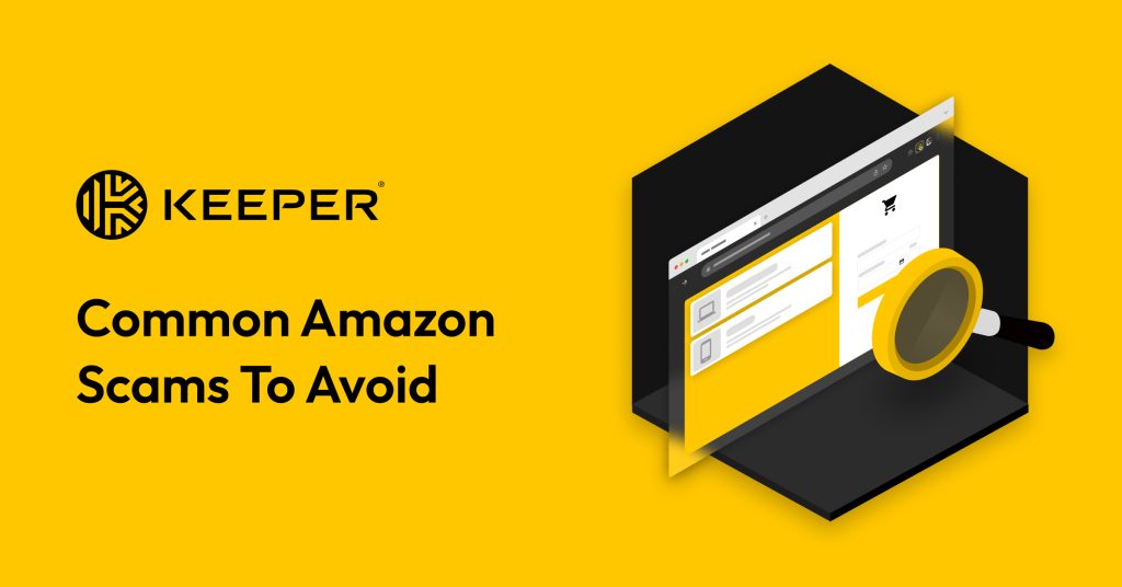 10 tipos comunes de estafas de Amazon que debe evitar - Keeper
