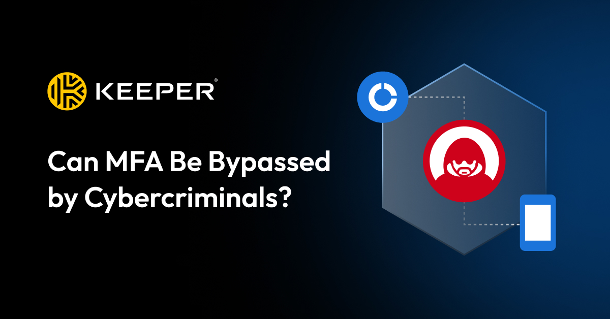Can MFA Be Bypassed by Cybercriminals?