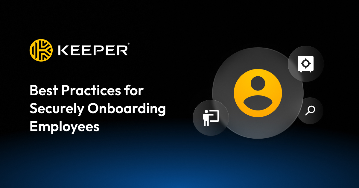 Best Practices for Securely Onboarding Employees