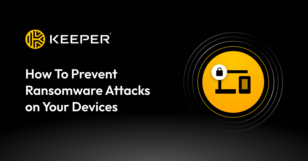 How To Prevent Ransomware Attacks on Your Devices