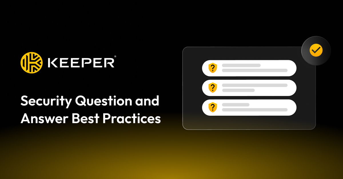 Security Question and Answer Best Practices