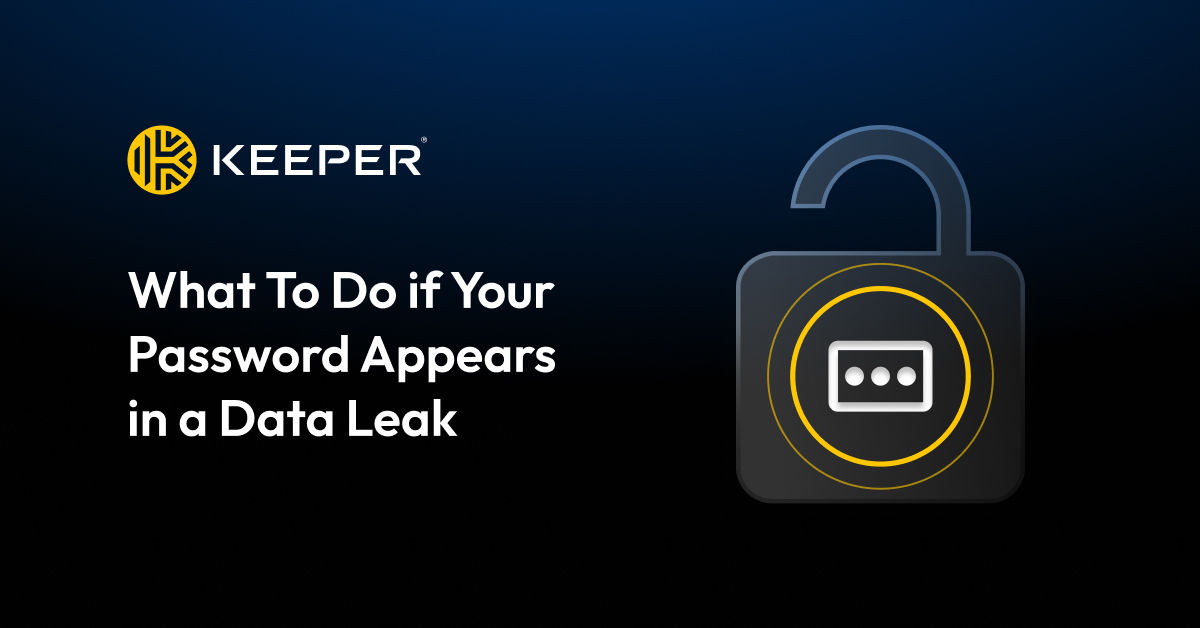 What To Do if Your Password Appears in a Data Leak