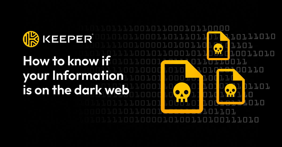 Is Your Information on the Dark Web? Here’s How To Find Out