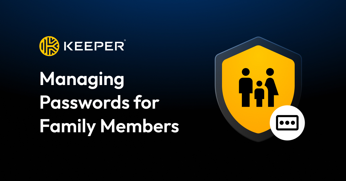 Managing Passwords for Family Members: Tips and Tools