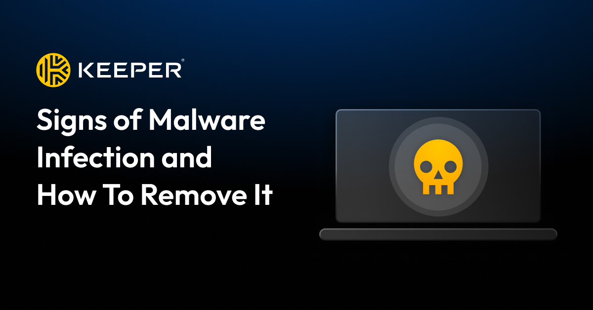 10 Signs of Malware Infection and How To Remove It