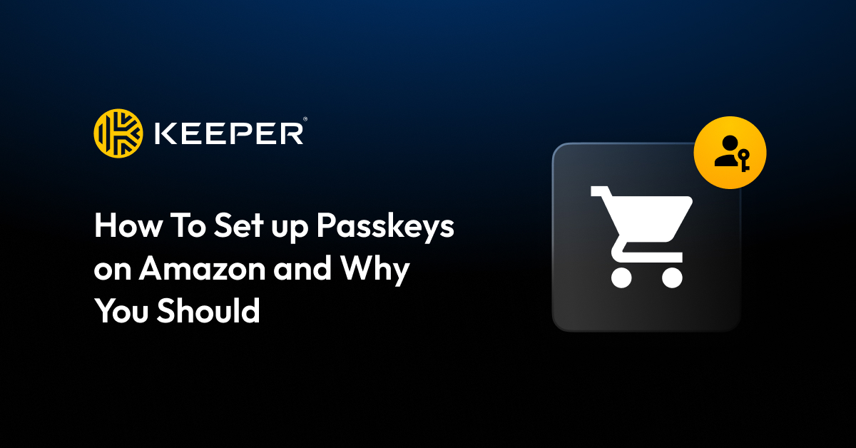 How To Set up Passkeys on Amazon and Why You Should