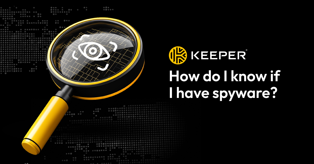 How Do I Know if I Have Spyware?